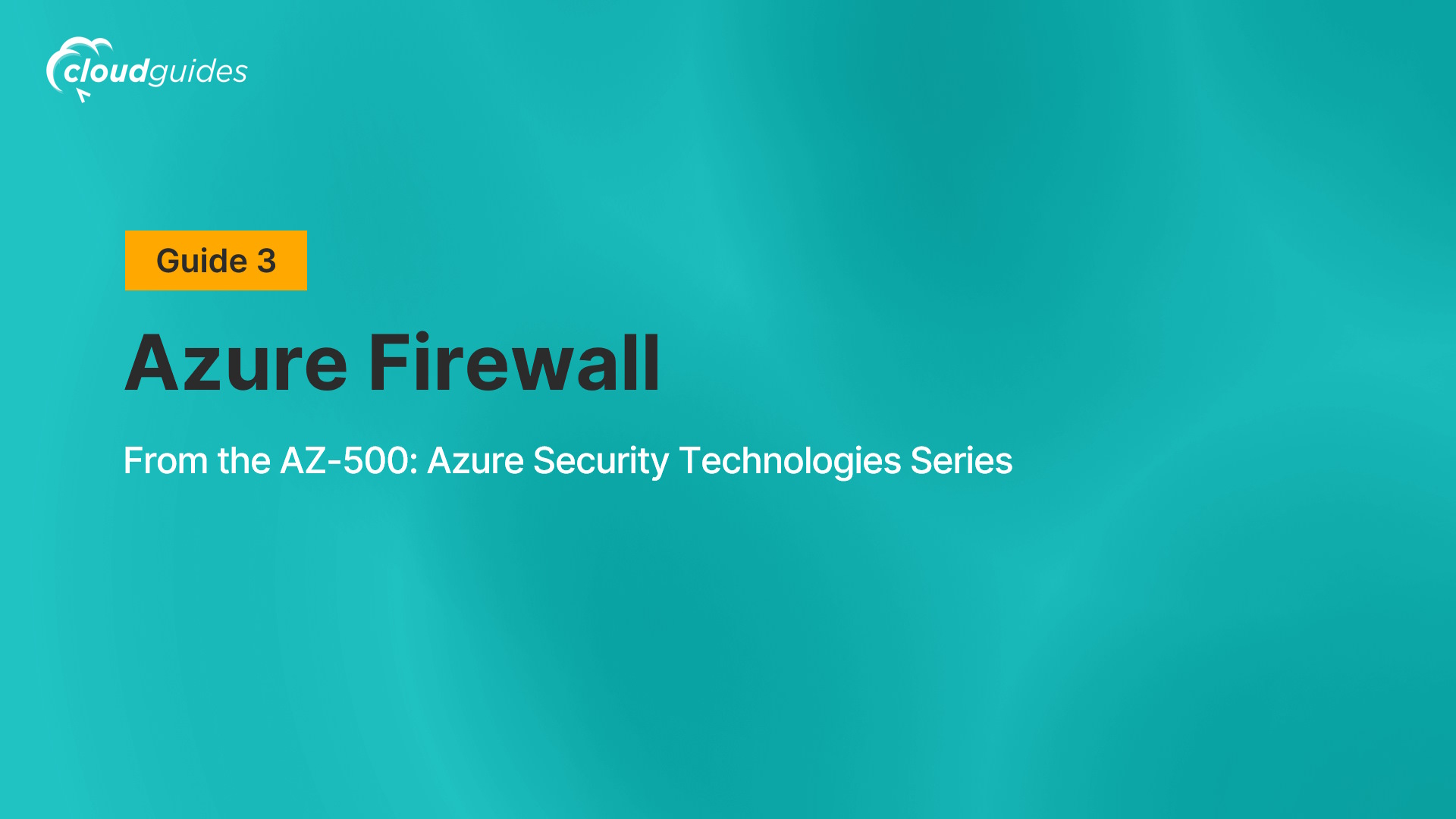 AZ-500: Microsoft Azure Security Technologies Interactive Guides